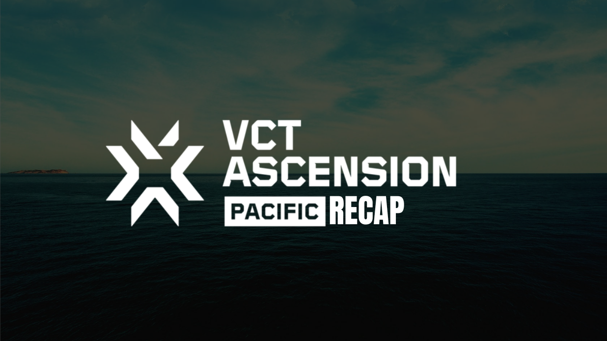 VCT PACIFIC Ascension: DAY 5 RECAP - Valorant Tracker