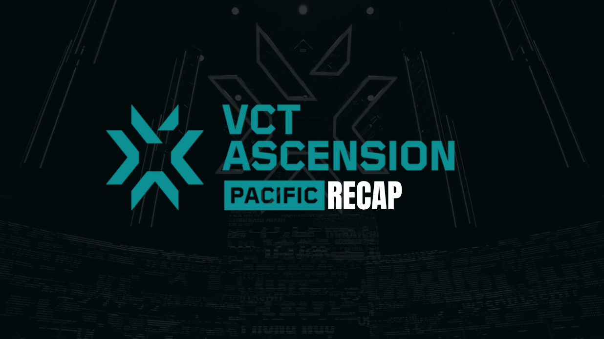 VCT PACIFIC Ascension: DAY 6 RECAP - Valorant Tracker